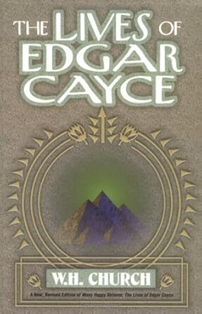 The Lives of Edgar Cayce: Church, W. H.: 9780876043509: Amazon.com: Books