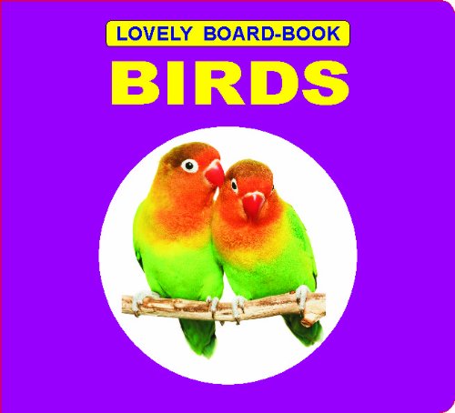 Birds (Lovely Board Books): 9788173016578: Amazon.com: Books