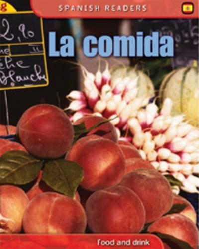 La Comida/Food and Drink (Spanish Readers): Fiona Undrill ...