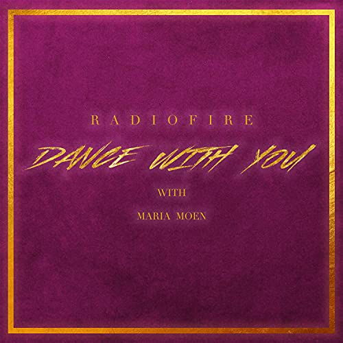 Dance With You (feat. Maria Moen) de Radiofire feat. Maria Moen en ...
