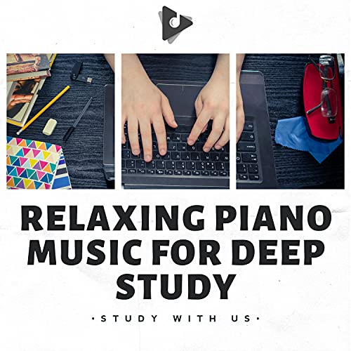 Relaxing Piano Music for Deep Study von Study With Us and Alpha Waves ...