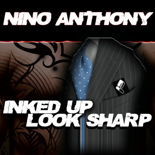 Amazon.co.jp: Inked Up Look Sharp : Nino Anthony: Digital Music