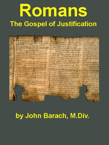 ROMANS: The Gospel of Justification - Kindle edition by Barach, John ...