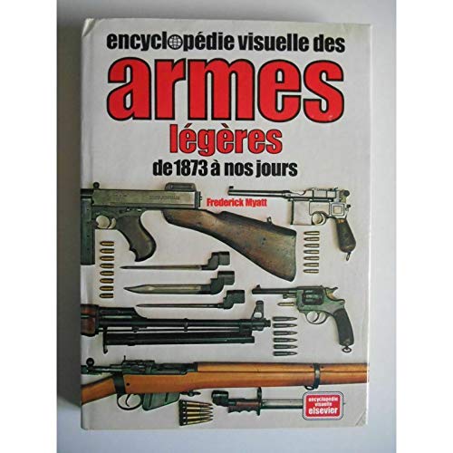 Amazon.fr - Encyclopédie visuelle des armes légères de 1873 à nos jours ...