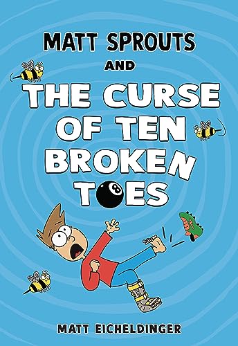 Matt Sprouts and the Curse of the Ten Broken Toes eBook : Eicheldinger ...