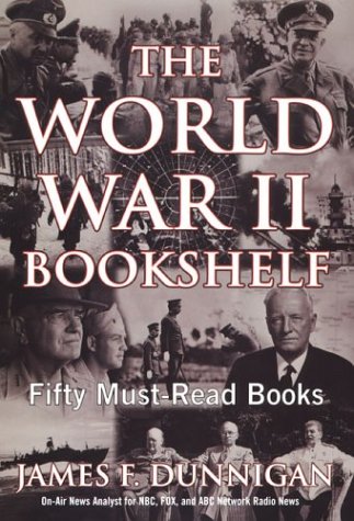 The World War Ii Bookshelf: 50 Must-Read Books on the History, Strategy ...