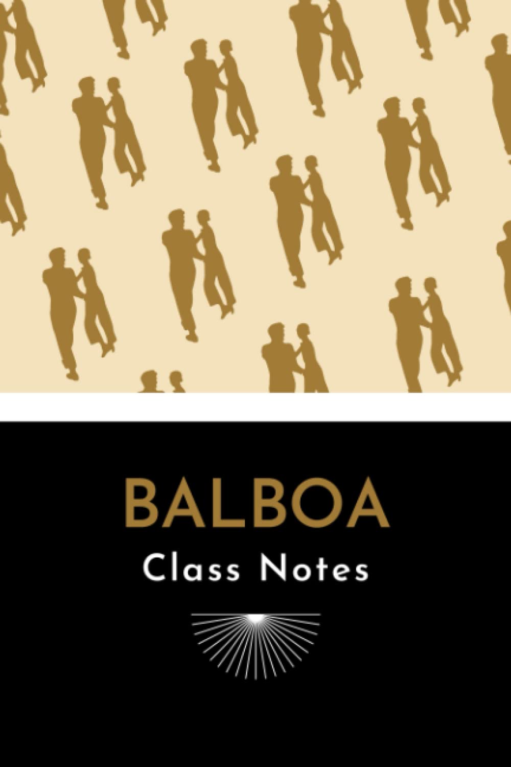 Balboa Class Notes: A Journal For Balboa Dancers to Record and Organize ...