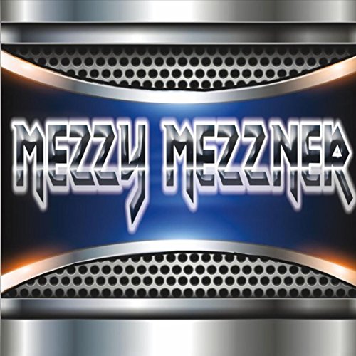 Play Mezzy Mezzner by Mezzy Mezzner on Amazon Music