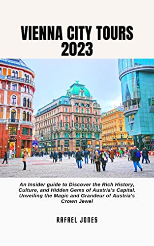 Amazon | VIENNA CITY TOURS 2023: An Insider Guide to Discover the Rich ...