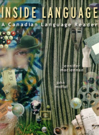 Inside Language: A Canadian Language Reader: Jennifer MacLennan,John ...