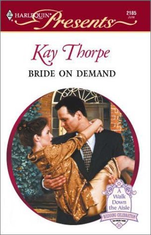 Bride On Demand: Kay Thorpe: 9780373121854: Amazon.com: Books
