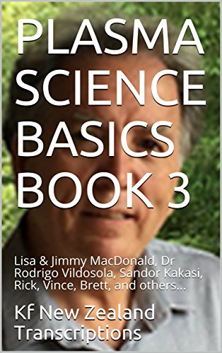 PLASMA SCIENCE BASICS BOOK 3: Lisa & Jimmy MacDonald, Dr Rodrigo ...