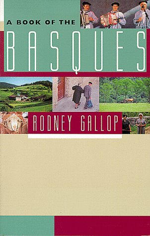 A Book of the Basques (Basque Series): Gallop, Rodney, Gallop, Marjorie ...