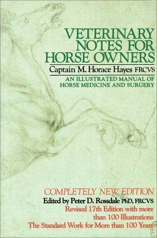 Veterinary Notes For Horse Owners: An Illustrated Manual Of Horse ...