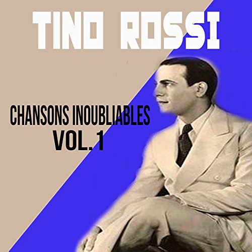Amazon.co.jp: Tino rossi - chansons inoubliables, vol. 1 : ティノ・ロッシ ...