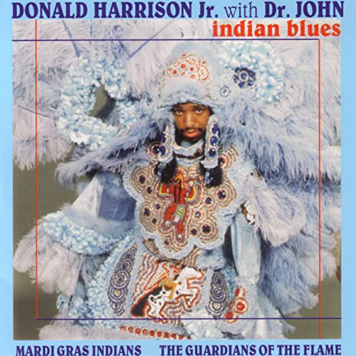 Amazon Music - Donald Harrison Jr.のIndian Blues - Amazon.co.jp