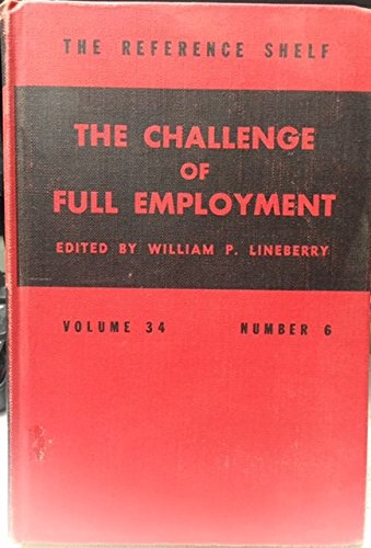 The Challenge of Full Employment: Lineberry, William P: Amazon.com: Books