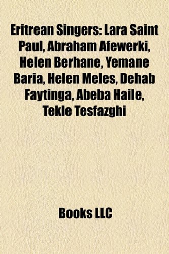 Eritrean Singers: Lara Saint Paul, Abraham Afewerki, Helen Berhane ...
