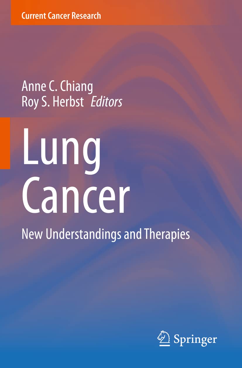 Lung Cancer: New Understandings and Therapies (Current Cancer Research ...