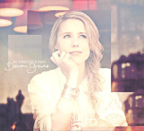 Devon Graves - Du Tenessee a Paris - Amazon.com Music