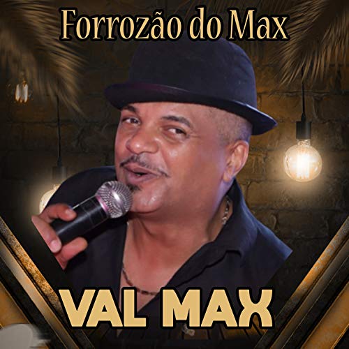 Play FORROZÃO DO MAX by Val Max on Amazon Music
