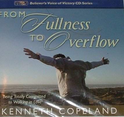 Amazon.com: From Fullness to Overflow Being Totally Committed to ...