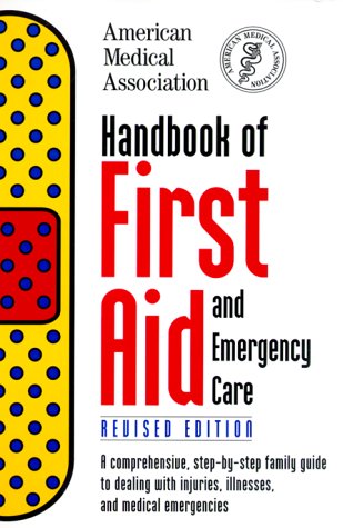 Handbook of First Aid and Emergency Care: Feldman M.D., Bernard J ...