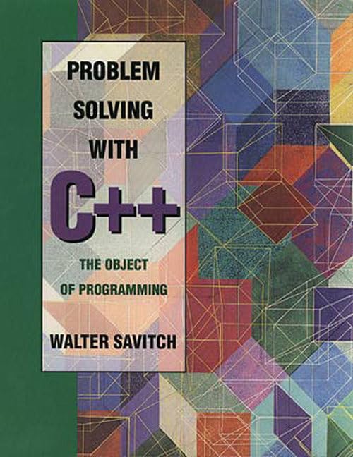 Problem Solving With C++: The Object of Programming: Walter Savitch: 9780805374407: Amazon.com ...