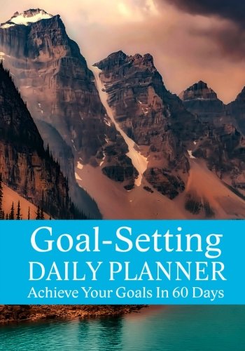 Amazon.com: Goal-Setting Daily Planner: Achieve Your Goals In 60 Days ...