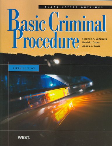 Basic Criminal Procedure (Black Letter Outlines): Saltzburg, Stephen A ...