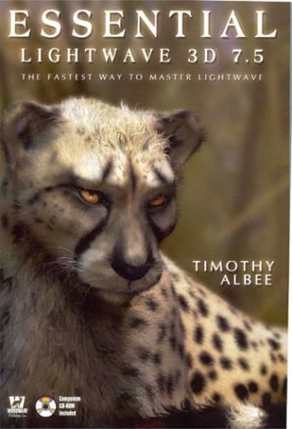 Essential LightWave 7.5: Albee, Timothy: 9781556222269: Amazon.com: Books