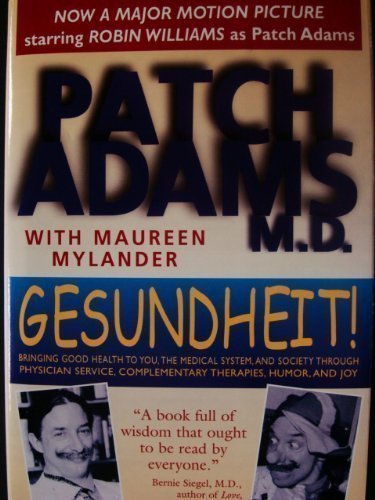 Gesundheit! Bringing Good Health to You, the Medical System, and ...