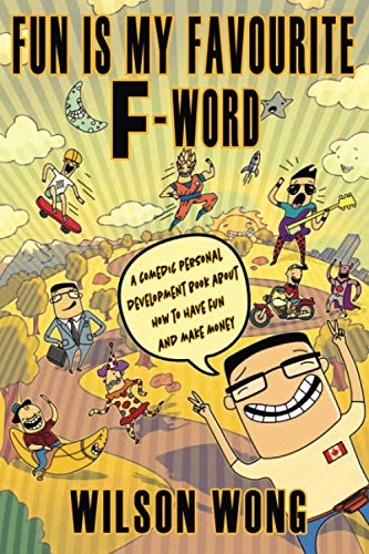 Fun is my Favourite F-Word: A comedic personal development book about ...