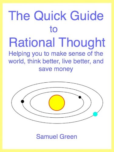 Amazon.com: The Quick Guide to Rational Thought: Helping you to make ...