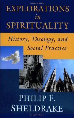 Amazon.com: Explorations in Spirituality: History, Theology, and Social ...