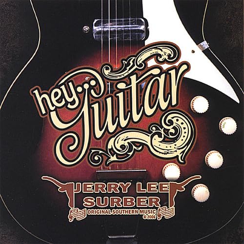 Surber, Jerry Lee - Hey-Guitar - Amazon.com Music