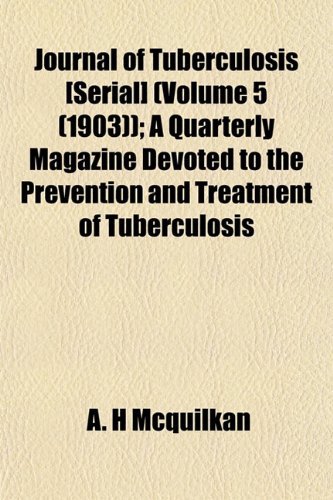 Amazon.co.jp: Journal of Tuberculosis [Serial] (Volume 5 (1903)); A ...