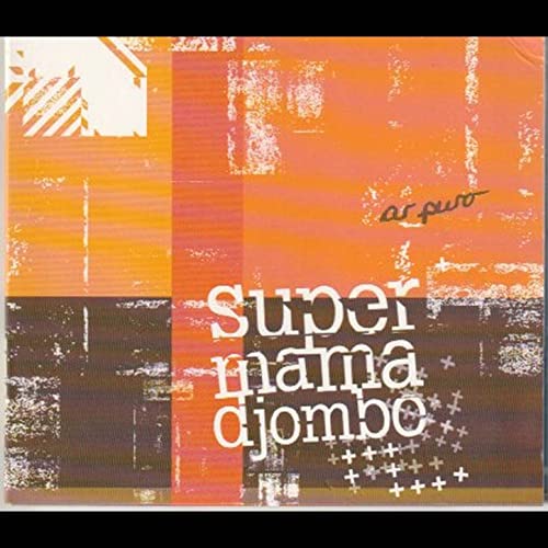 Amazon MusicでSuper Mama DjomboのAr Puroを再生する