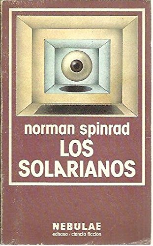 Los solarianos : NORMAN SPINRAD, Edhasa/Nebulae: Amazon.es: Libros