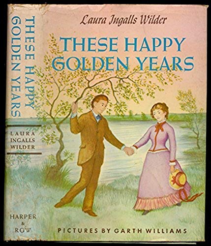 These Happy Golden Years: Laura Ingalls Wilder, Garth Williams: Amazon ...