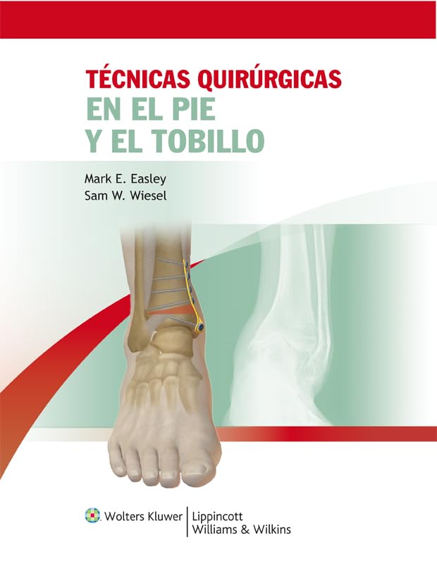 Tecnicas quirurgicas en pie y tobillo / Surgical Techniques in the Foot ...