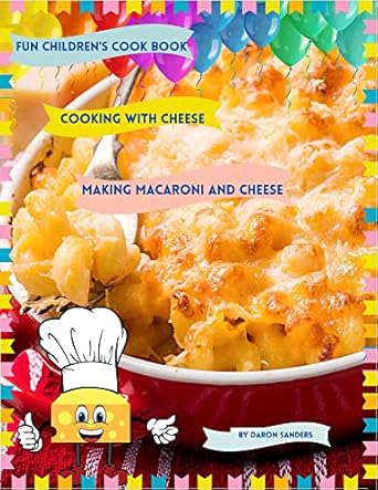Amazon.com: COOKING WITH CHEESE: Cooking Macaroni and Cheese (Fun ...