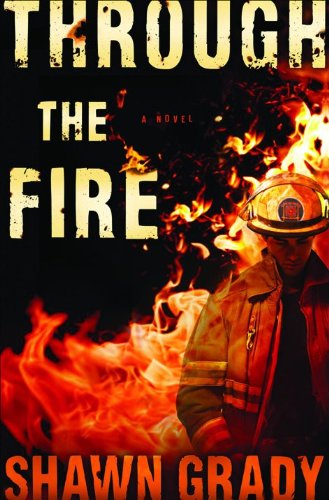 Through the Fire: Grady, Shawn: 9780764205958: Amazon.com: Books