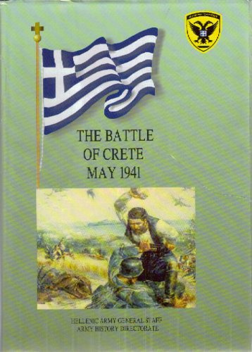 The Battle of Crete - May 1941: Hellenic Army General Staff ...