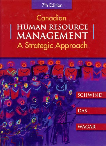 Canadian Human Resource Management: Schwind, Hermann, Das, Hari, Wagar ...