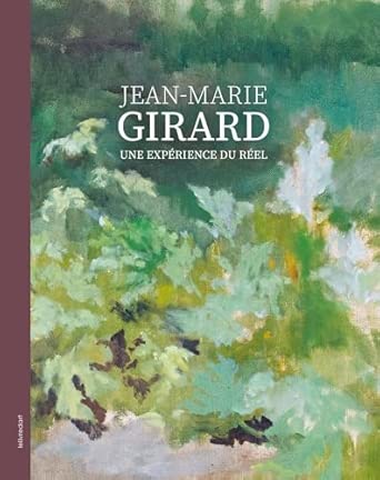 Amazon.com: JEAN-MARIE GIRARD, UNE EXPERIENCE DU REEL: 9782355324444 ...