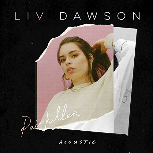 Painkiller (Acoustic) by Liv Dawson on Amazon Music - Amazon.com