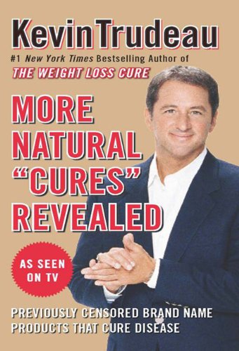 More Natural "Cures" Revealed: Trudeau, Kevin: 9780982666203: Amazon ...