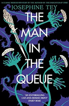 The Man in the Queue : Tey, Josephine: Amazon.in: Books