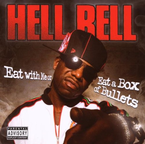 Hell Rell - Eat With Me Or Eat a Box of Bullets - Amazon.com Music